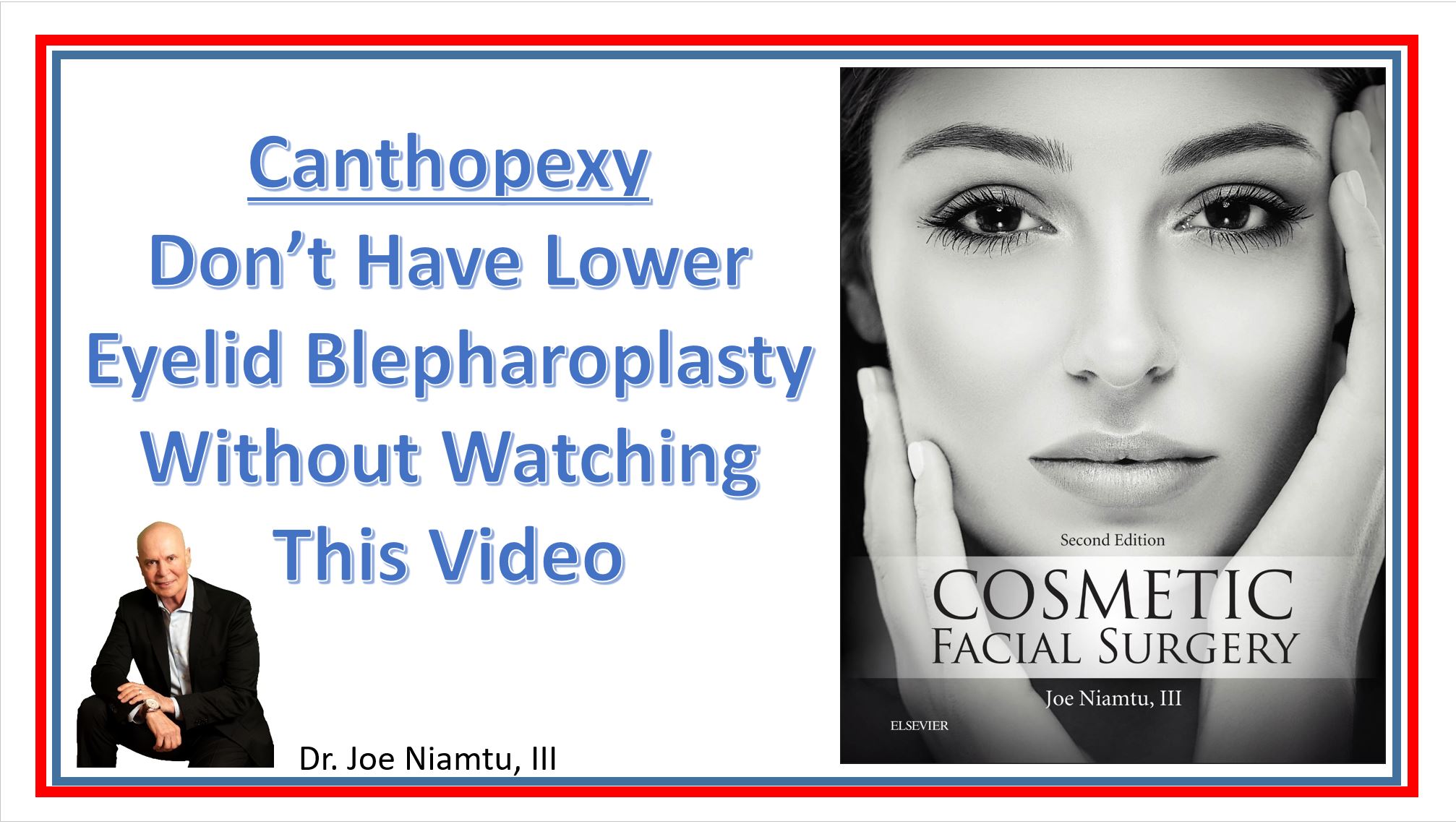 Canthopexy: Don't Have Lower Eyelid Blepharoplasty Unless You ...